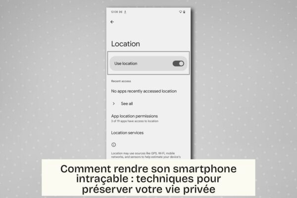 Comment rendre son smartphone intraçable : techniques pour préserver ...