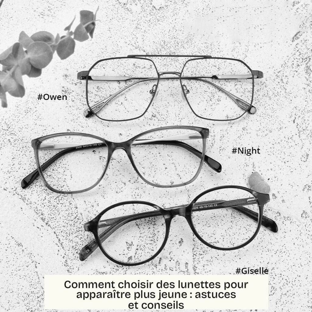 Comment choisir des lunettes pour apparaître plus jeune : astuces et ...